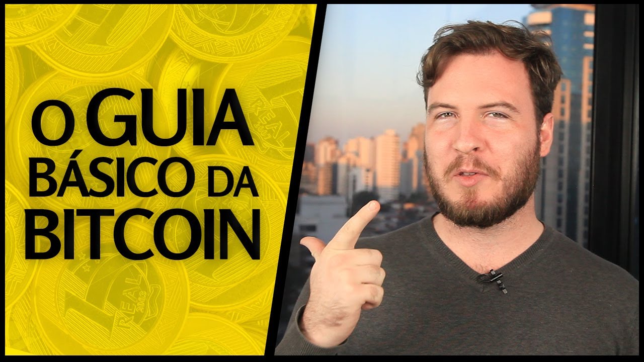 🔴 O Guia Básico Da Bitcoin O Que é Como Funciona E Suas Vantagens